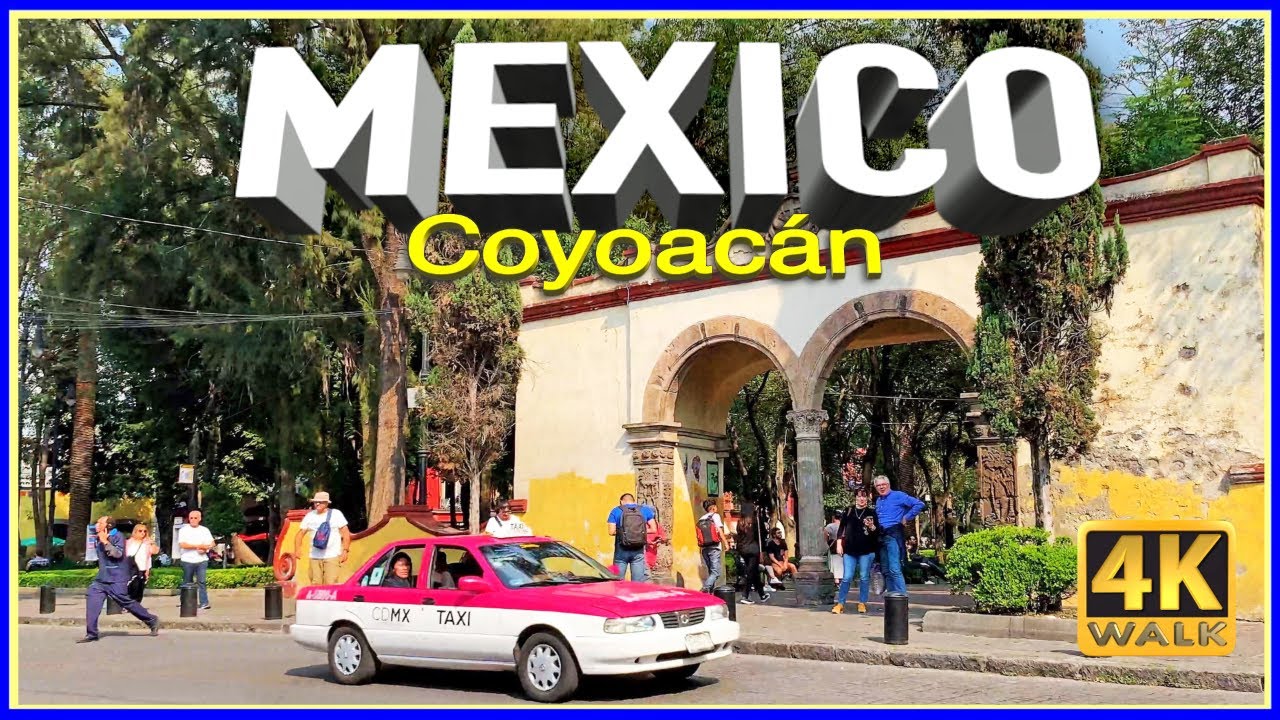 4K WALK Coyoacan MEXICO City Travel vlog 4K VIDEO CDMX trip | CDMXTV